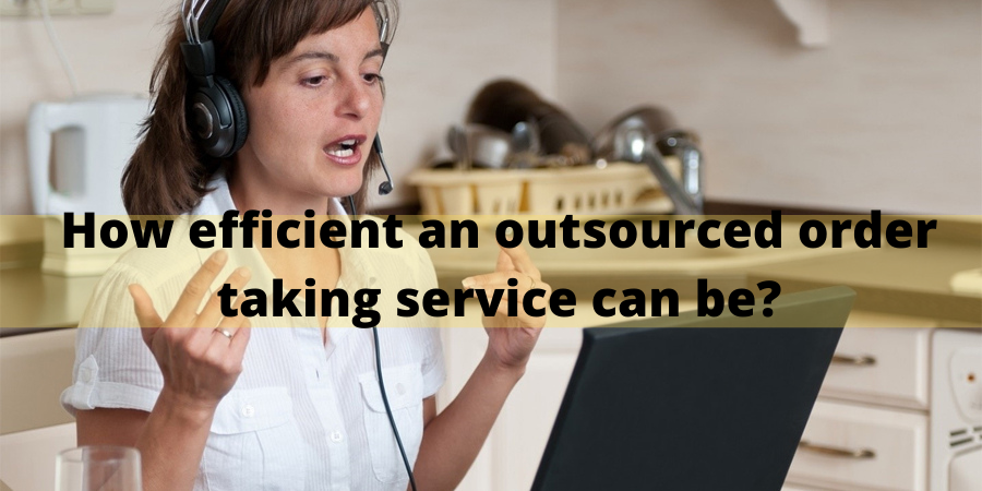 How Efficient Can Outsourced Order Taking Services Be?