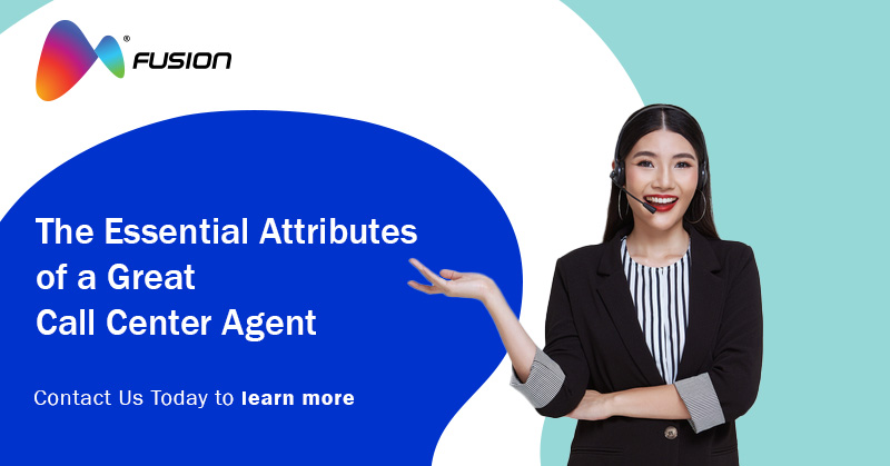 Attributes of a Great Call Center Agent | Fusion CX