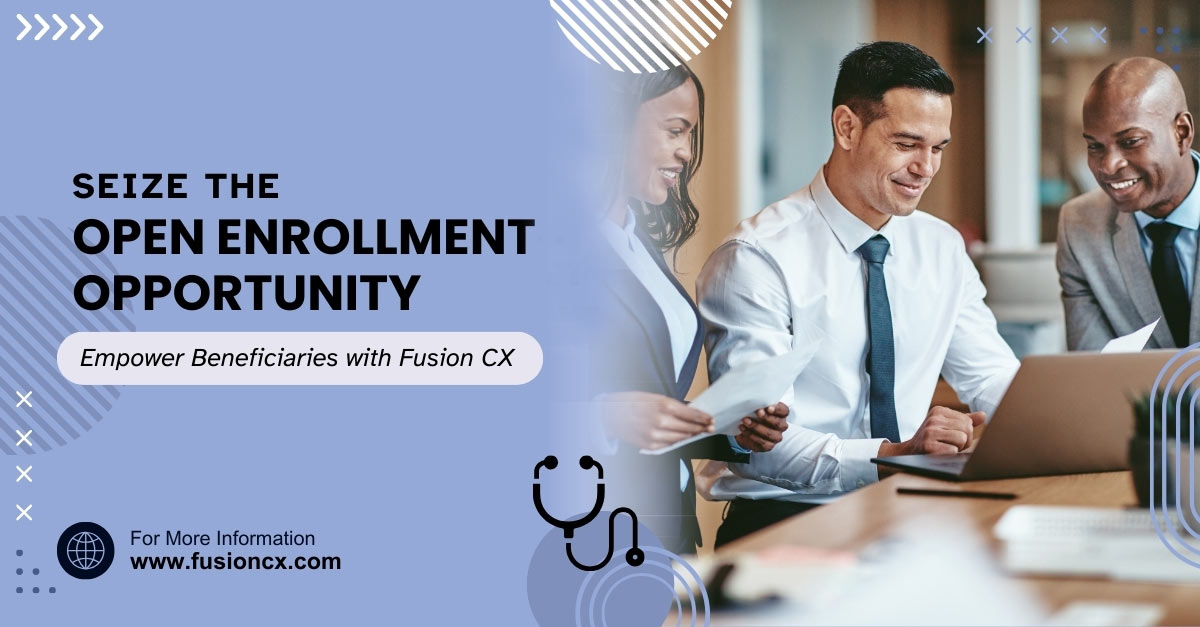 Enhance Open Enrollment Experience with Fusion CX
