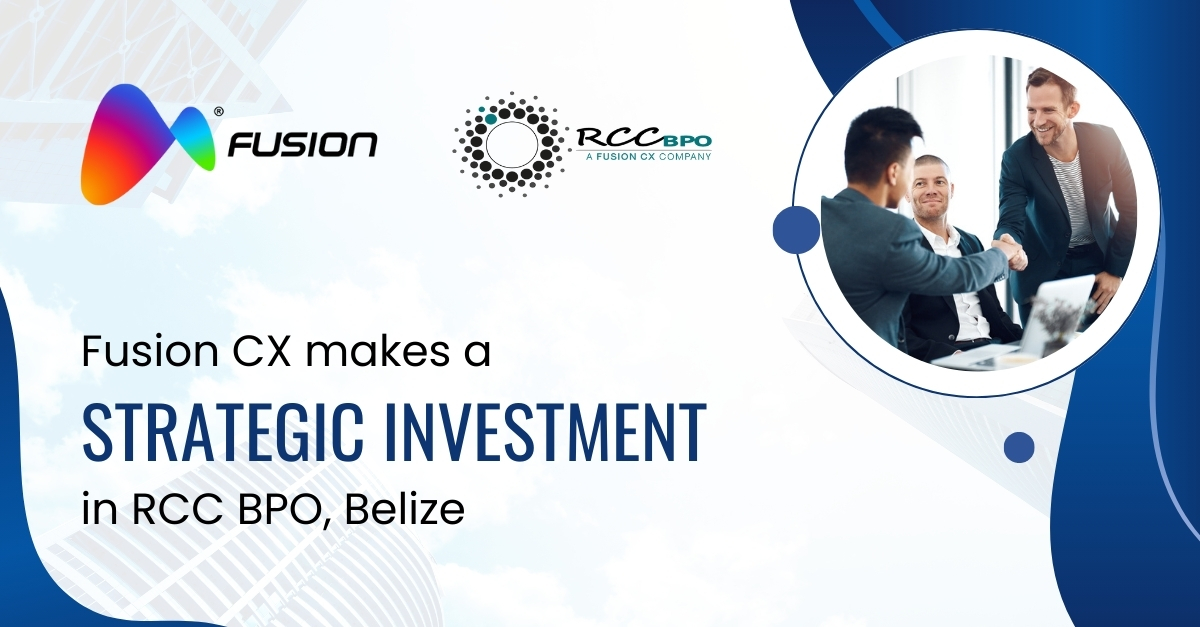 Fusion CX Announces Strategic Investment in RCC BPO, Belize