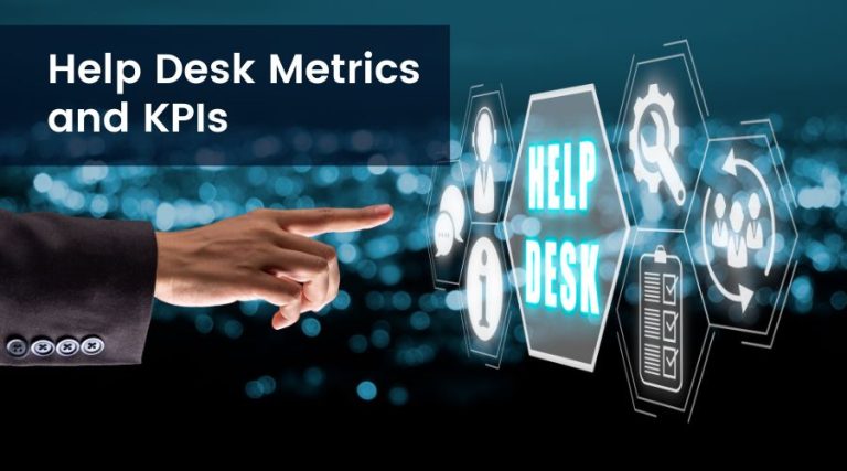 Help Desk Metrics and KPIs for Success