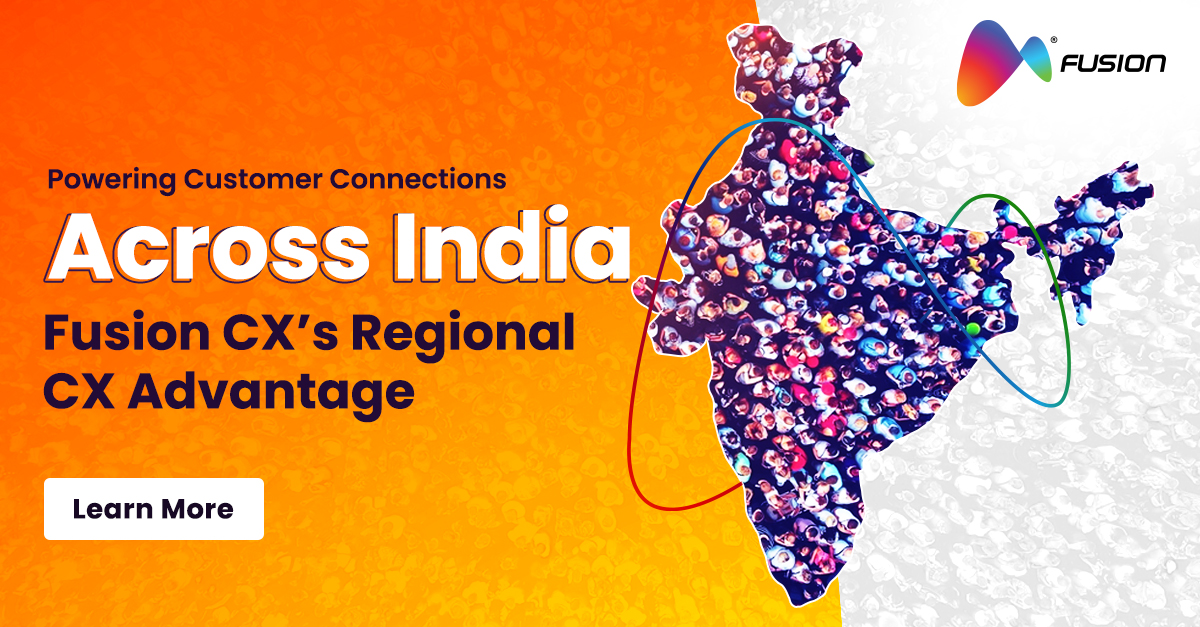 CX in India: Future Proof Regional CX with Fusion CX