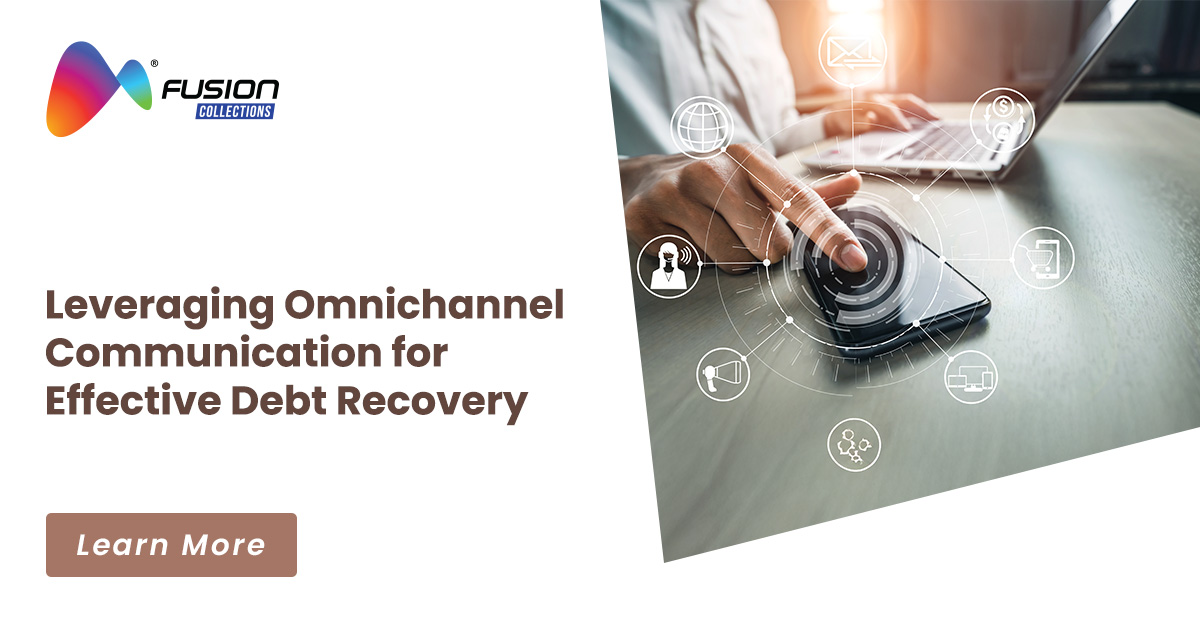 Omnichannel Debt Recovery in the US: Fusion CX Insights