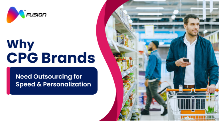 Why CPG Brands Need Outsourcing for Speed & Personalization - Fusion CX