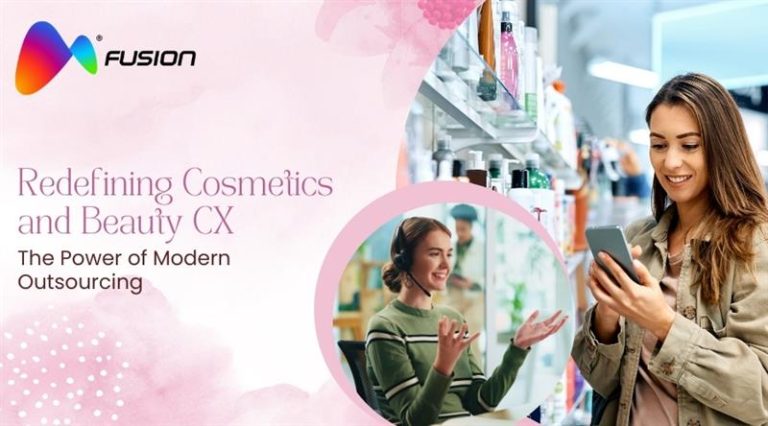 How Cosmetics & Beauty Call Center Outsourcing Redefines CX - Fusion CX